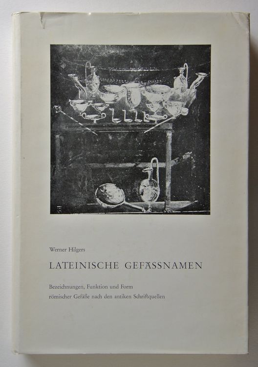 Hilgers, Werner. Lateinische Gefässnamen. Bezeichnungen (Gebraucht) in Erschwil für CHF 20 – nur ...