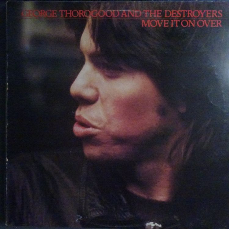 Thorogood George Destroyers – Move It On Over UK Press EX/VG (Gebraucht ...