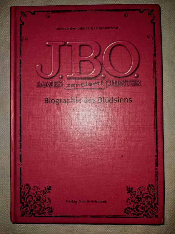 JBO J.B.O. BUCH ** BIOGRAPHIE DES BLÖDSINNS ** VERGRIFFEN ** | Kaufen auf Ricardo