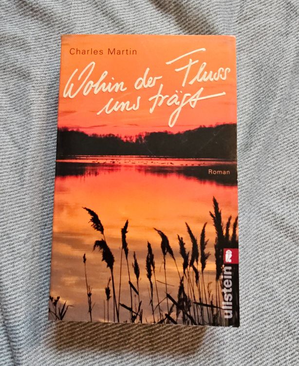 Wohin der Fluss uns trägt von Charles Martin | Kaufen auf Ricardo