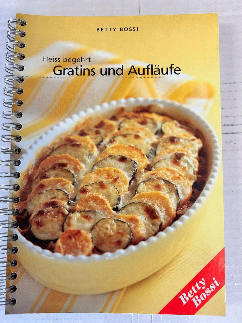 Betty Bossi: Gratins und Aufläufe - Kochbuch - Rezepte (Neu (gemäss ...