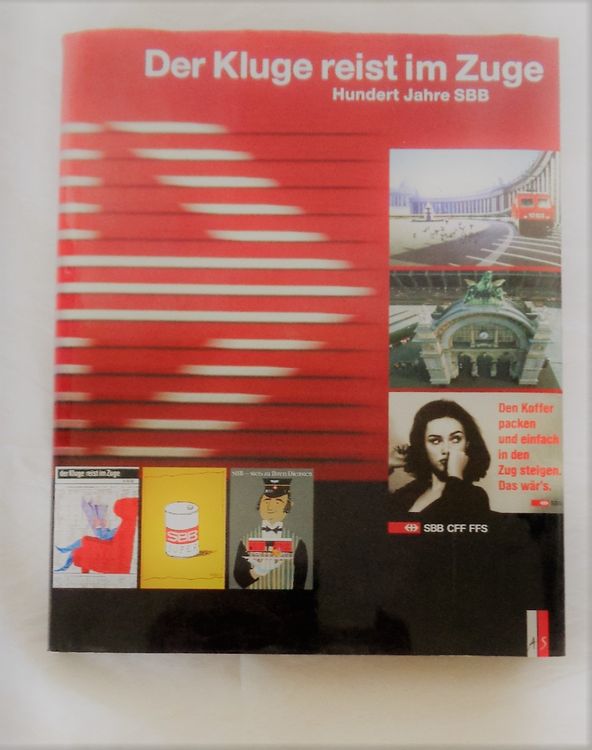 Eisenbahn Buch / 100 Jahre SBB - Der Kluge reist im Zuge | Kaufen auf Ricardo