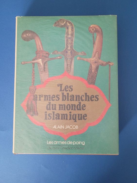 Les armes blanches du monde islamique - Alain Jacob | Kaufen auf Ricardo