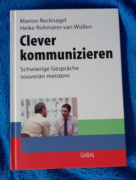 kommunizieren, schwierige Gespräche/HIlfe im Beruf | Kaufen auf Ricardo kommunizieren, schwierige Gespräche/HIlfe im Beruf | Kaufen auf Ricardo