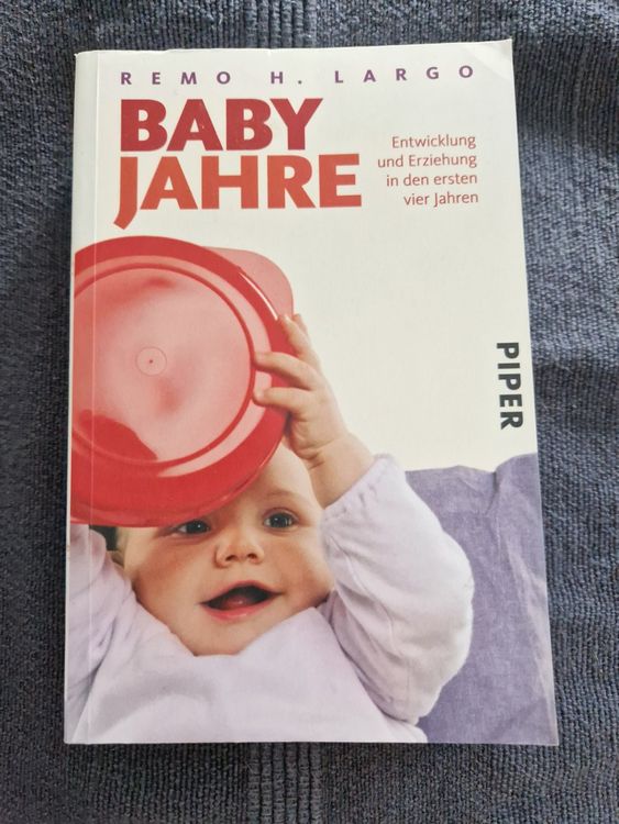 Remo H. Largo Babyjahre Ratgeber Neuere Auflage (Gebraucht) in Neuhausen am Rheinfall für CHF 2. ...