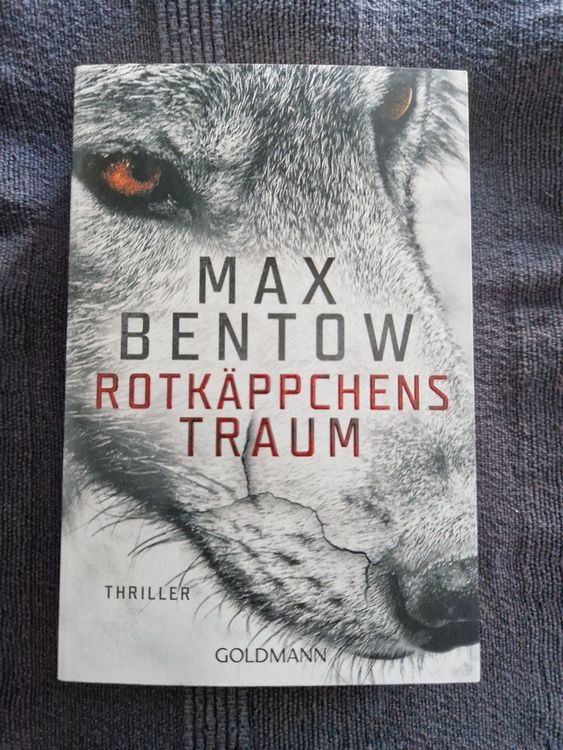 Max Bentow Rotkäppchens Traum Psycho Thriller (Gebraucht) in Neuhausen ...