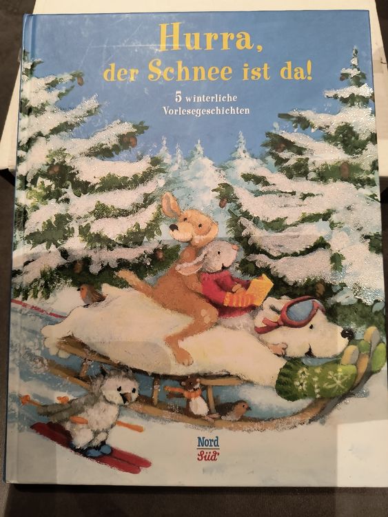 Hurra, der Schnee ist da! Winterbuch mit 5 Geschichten (Gebraucht) in Zürich für CHF 6 – nur ...