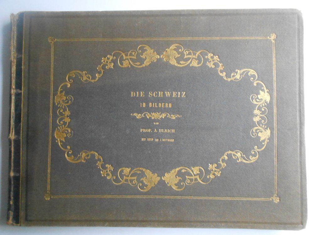 Die Schweiz in Bildern. 45 Stiche von J. Ulrich. Ca 1860. (Gebraucht ...