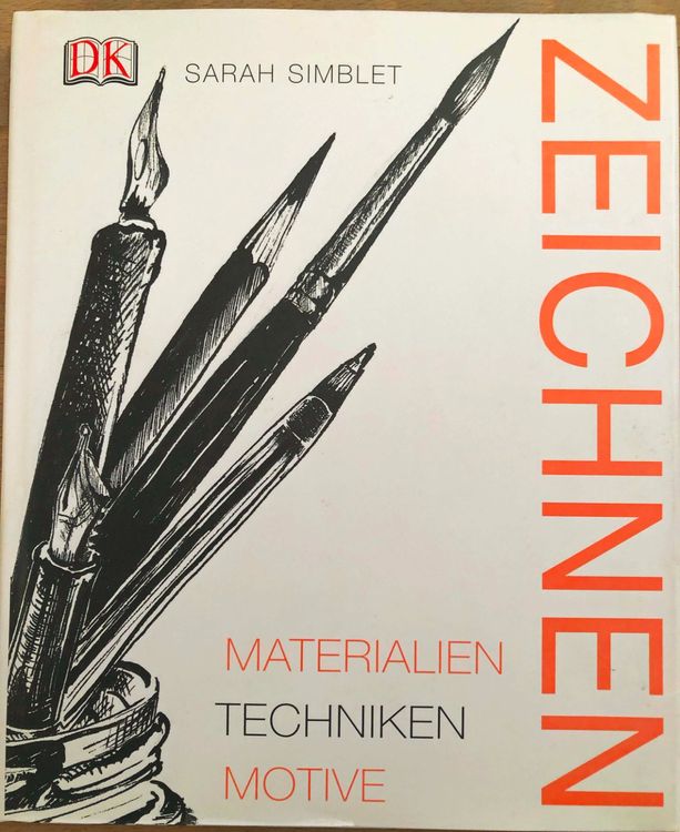 ZEICHNEN, Materialien, Techniken, Motive Sarah Simblet (Gebraucht) in ...