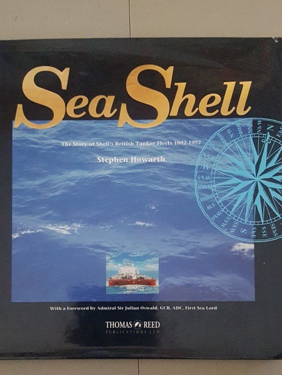 Sea Shell, story of Shell's Britisch Tanker Fleets 1892-1992 | Kaufen ...