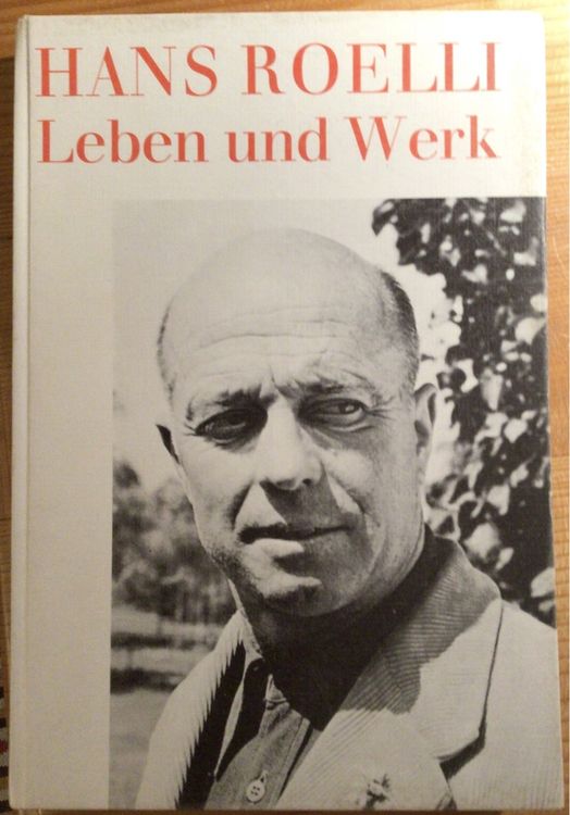 Hans Roelli - Leben und Werk (Gebraucht) in Ennetbaden für CHF 7 – mit ...