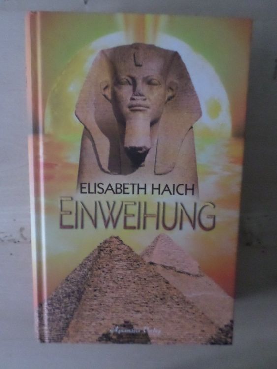 Einweihung / Elisabeth Haich (Gebraucht) in Liestal für CHF 22 – mit ...
