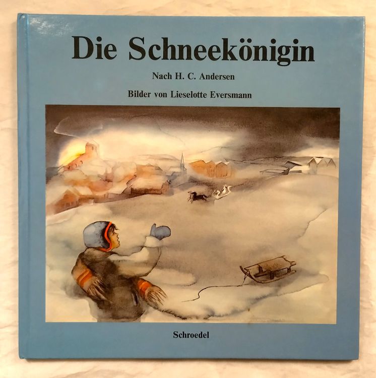 Die Schneekönigin / Bilderbuch Liselotte Eversmann ab Fr. 8. (Gebraucht) in Bellach für CHF 8 ...