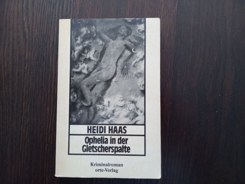 Ophelia in der Gletscherspalte Kriminalroman Heidi Haas Buch (Gebraucht ...