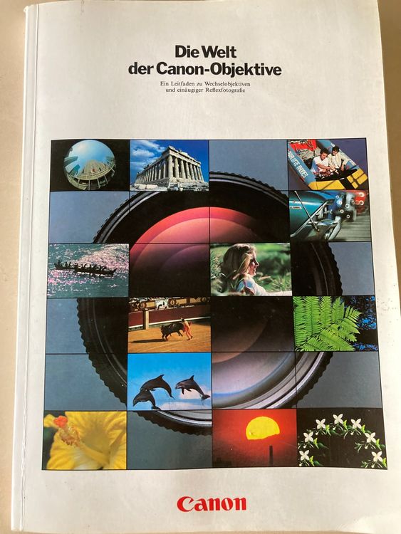 Die Welt der Canon-Objektive Leitfaden 1985 (Gebraucht) in Schenkon für ...