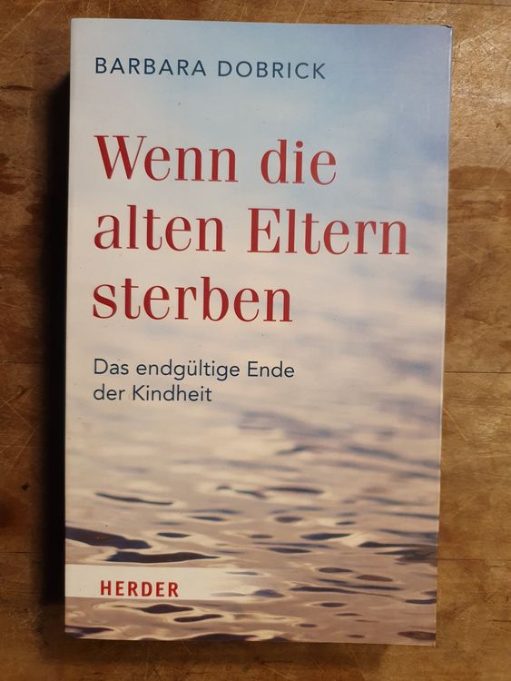 Wenn die alten Eltern sterben – Barbara Dobrick | Kaufen auf Ricardo