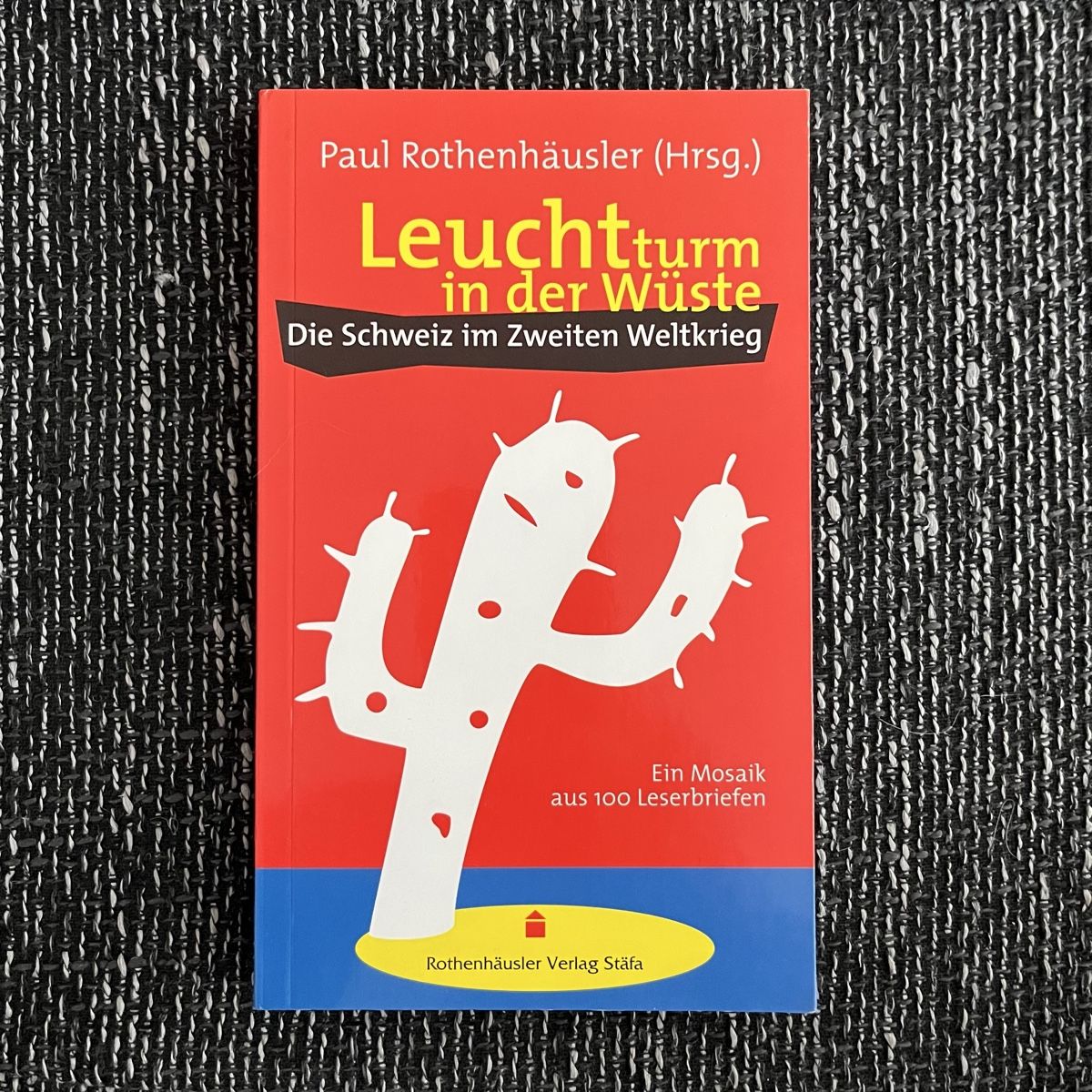 Leuchtturm in der Wüste Die Schweiz im 2. Weltkrieg (Gebraucht) in Schwyz für CHF 2 – mit ...