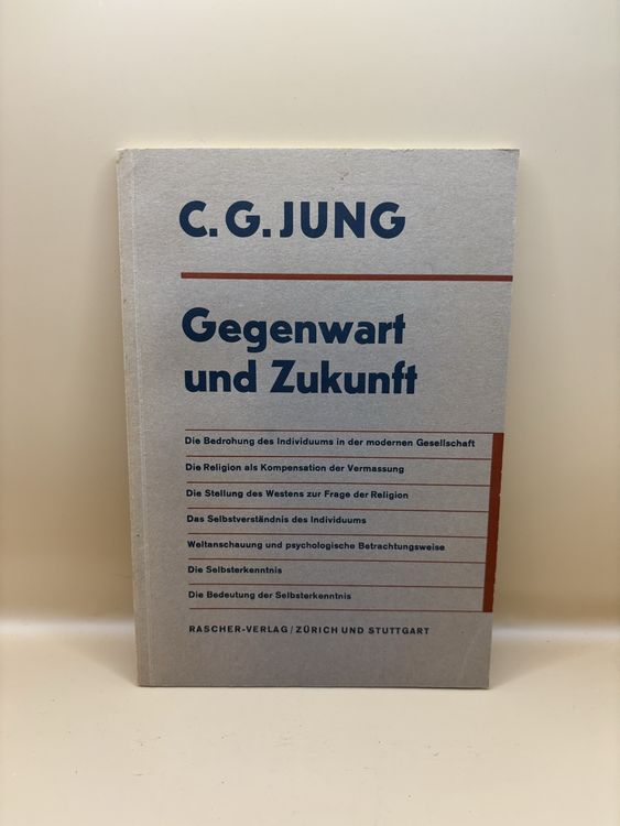 C.G. Jung – Gegenwart und Zukunft (1957 Rascher-Verlag) (Gebraucht) in ...
