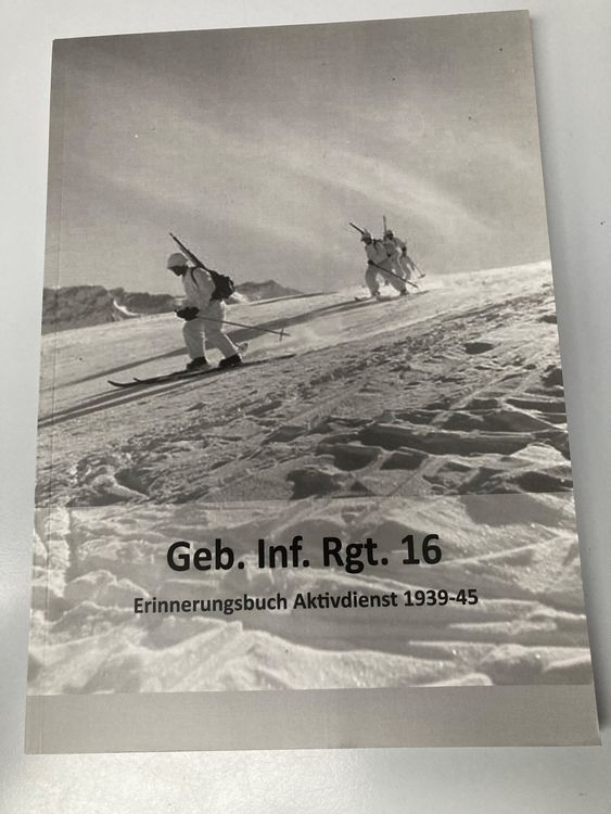 Geb.Inf.Rgt. 16 1939-1945 Erinnerungen... Nachdruck v. 2018 | Kaufen ...