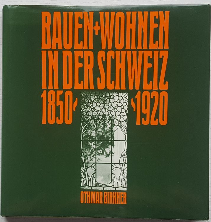 TOP !! Bauen + Wohnen in der Schweiz, 1850 – 1920 (Gebraucht) in Bern ...