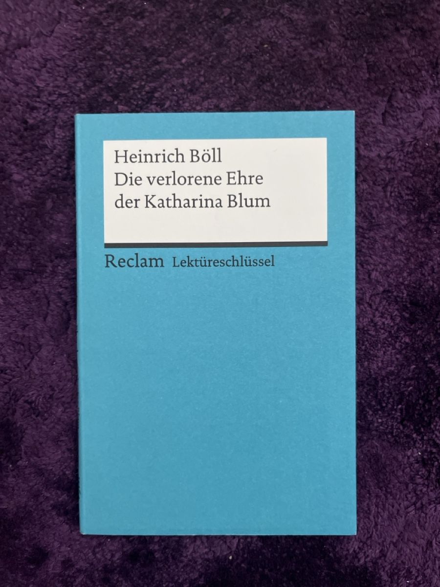 Lekturesschlüssel - Die verlorene Ehre der Katharina Blum (Neu (gemäss ...