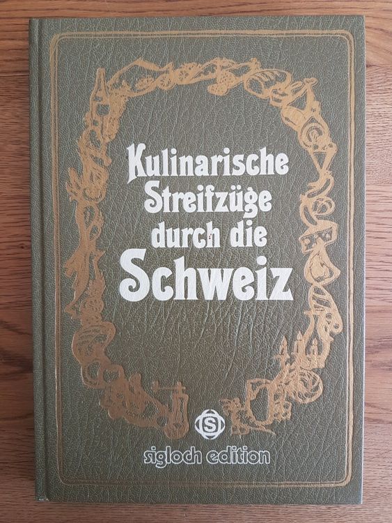 Kulinarische Streifzüge durch die Schweiz (Gebraucht) in Balsthal für CHF 5 – mit Lieferung auf ...