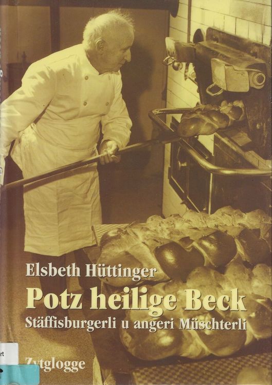 Potz heilige Beck Stäffisburgerli u angeri Müschterli | Kaufen auf Ricardo