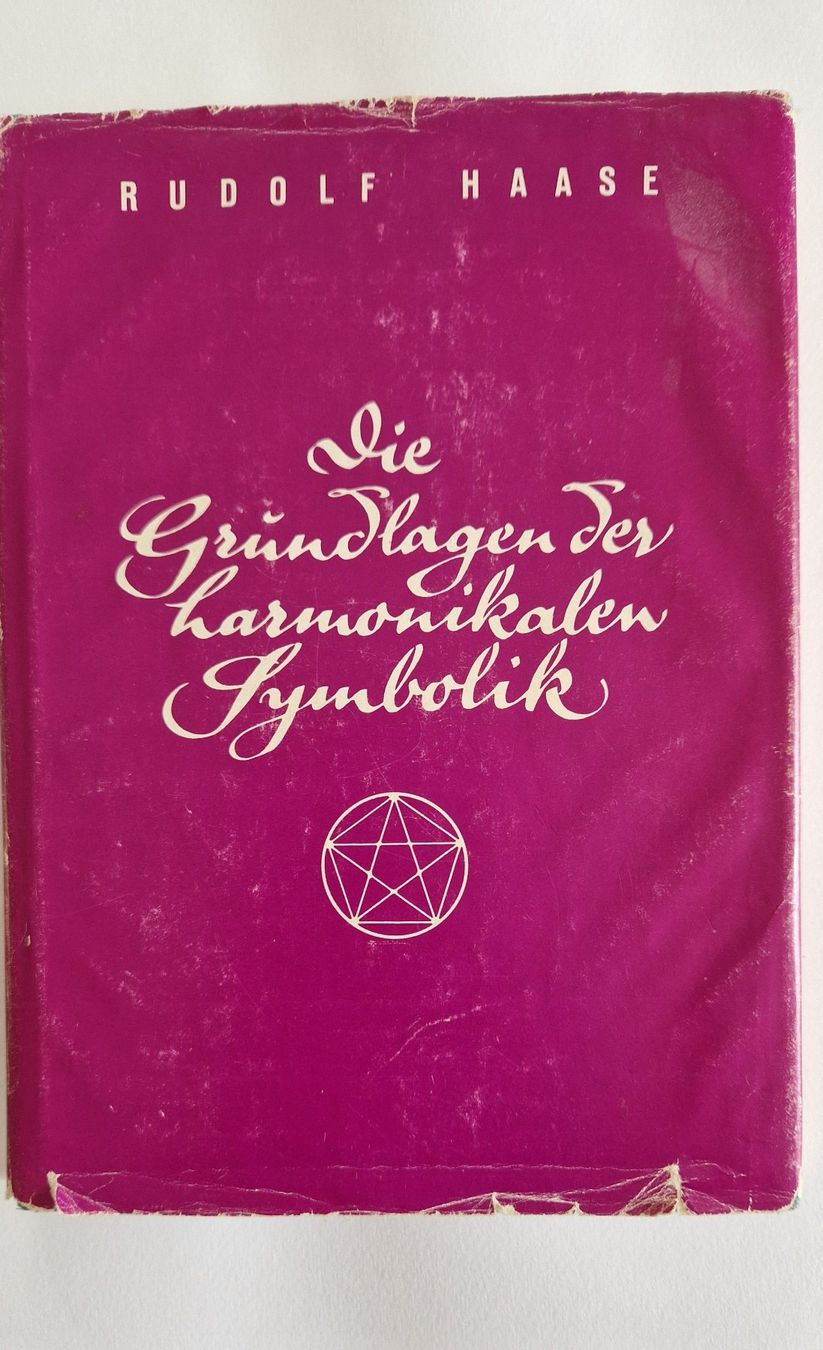 Rudolf Haase: Die Grundlagen der harmonikalen Symbolik (Gebraucht) in ...