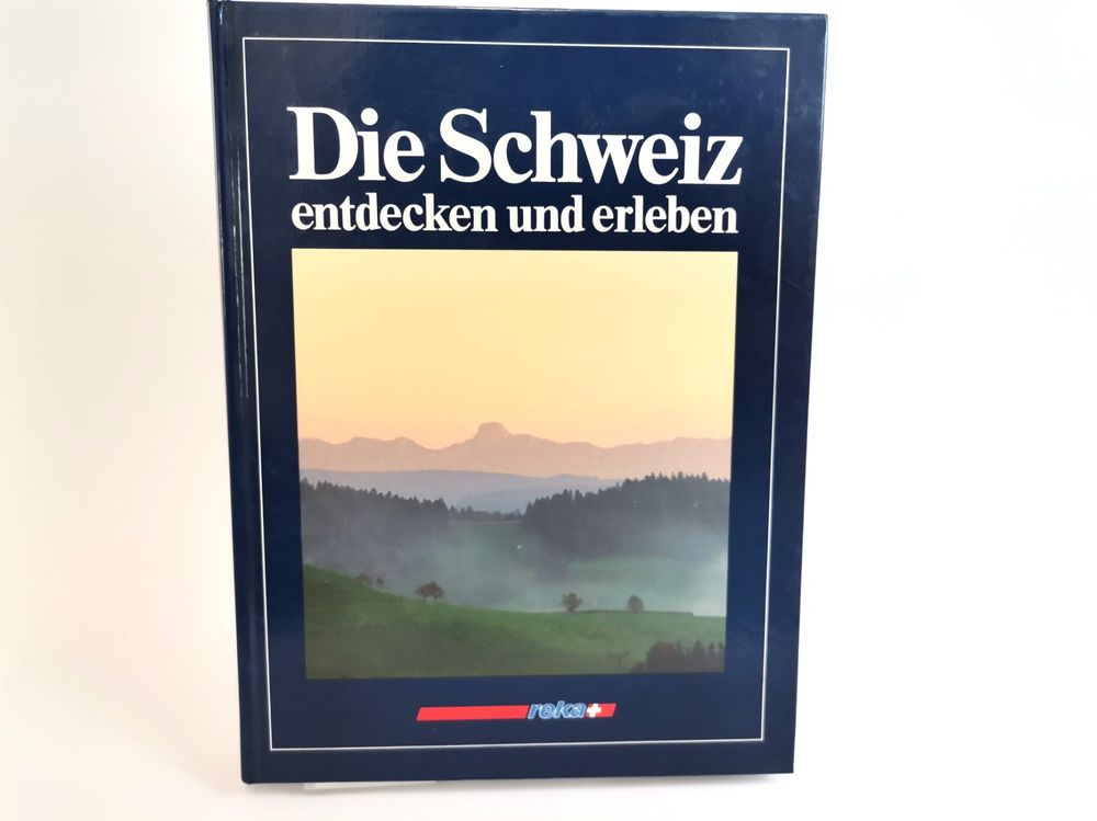BUCH: Die Schweiz entdecken und erleben | Kaufen auf Ricardo