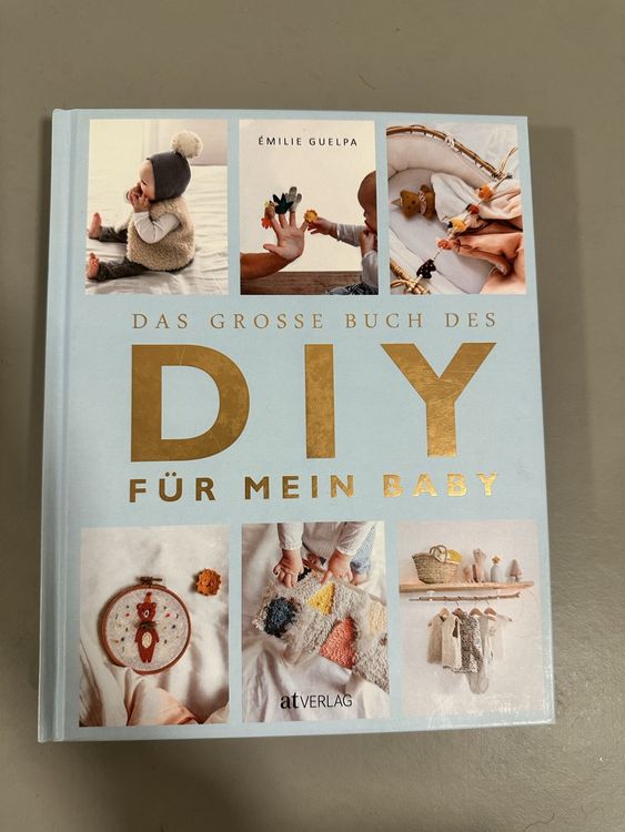 Das Grosse Buch des DIY für mein Baby (Neu (gemäss Beschreibung)) in ...