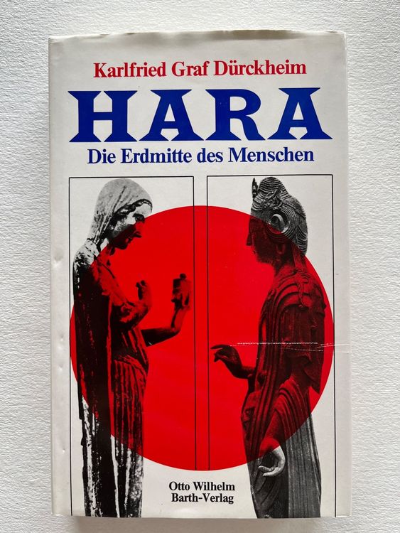 HARA - Die Erdmitte des Menschen, Karlfried Graf Dürckheim (Gebraucht ...