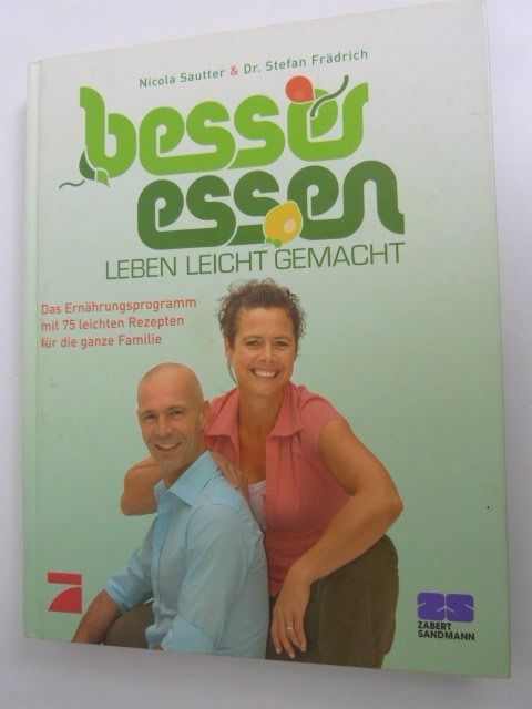 BESSER ESSEN-LEBEN LEICHT GEMACHT MIT ÜBER 75 REZEPTEN (Gebraucht) in ...