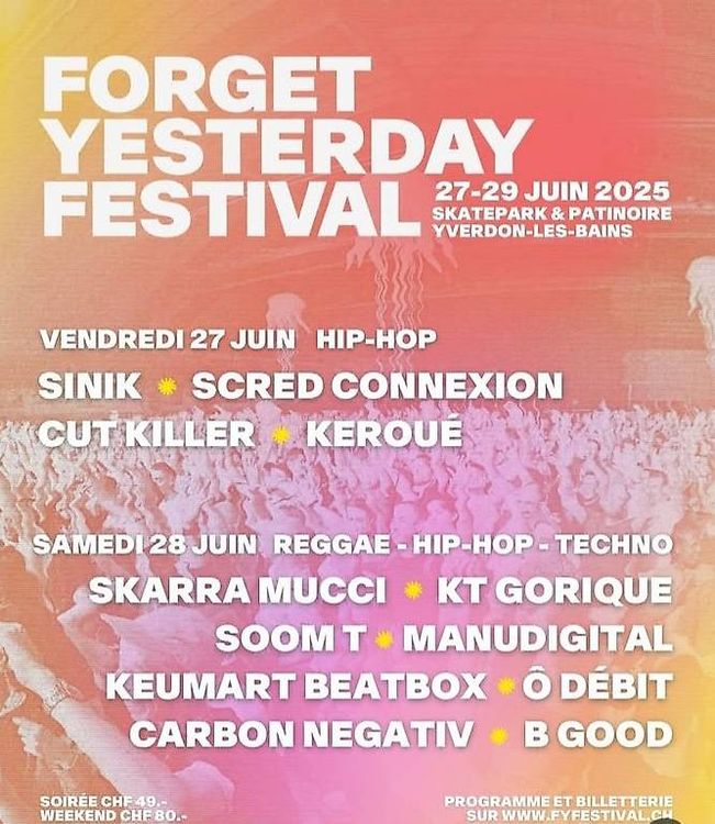 Forget Yesterday Festival Du 27 au 29 juin 2025 à Yverdon (D'occasion ...