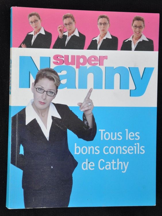 Super Nanny - Tous les bons conseils de Cathy (Gebraucht) in für CHF 1 ...