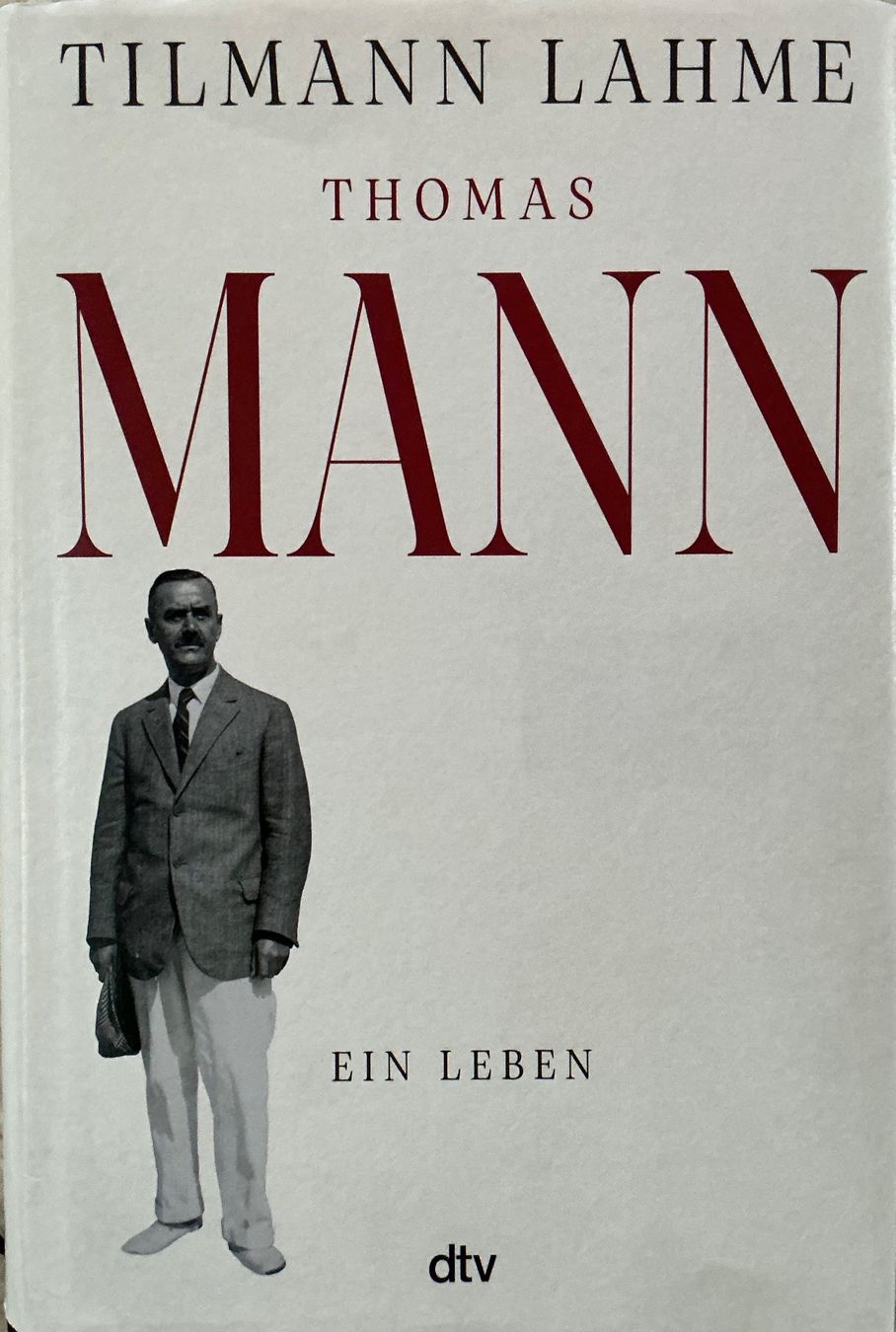 Thomas Mann - ein Leben von Tilmann Lahme (Gebraucht) in Wilen (Sarnen ...