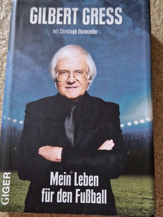 Gilbert Gress Biographie, Mein Leben für den Fussball | Kaufen auf Ricardo