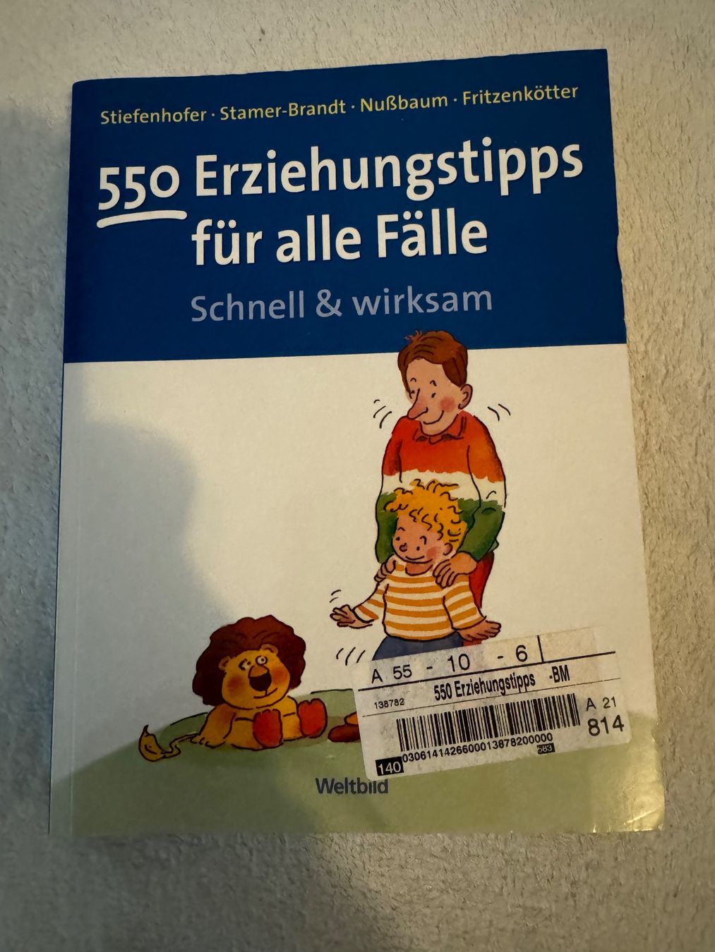 550 Erziehungstipps für alle Fälle - Schnell & Wirksam! (Gebraucht) in ...