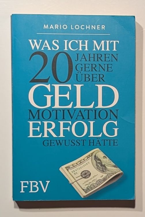 Mario Lochner Was ich mit 20 Jahren gerne über Geld, Motivat (Gebraucht ...