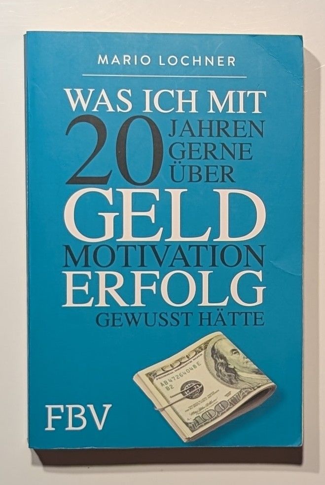 Mario Lochner Was ich mit 20 Jahren gerne über Geld, Motivat (Gebraucht ...