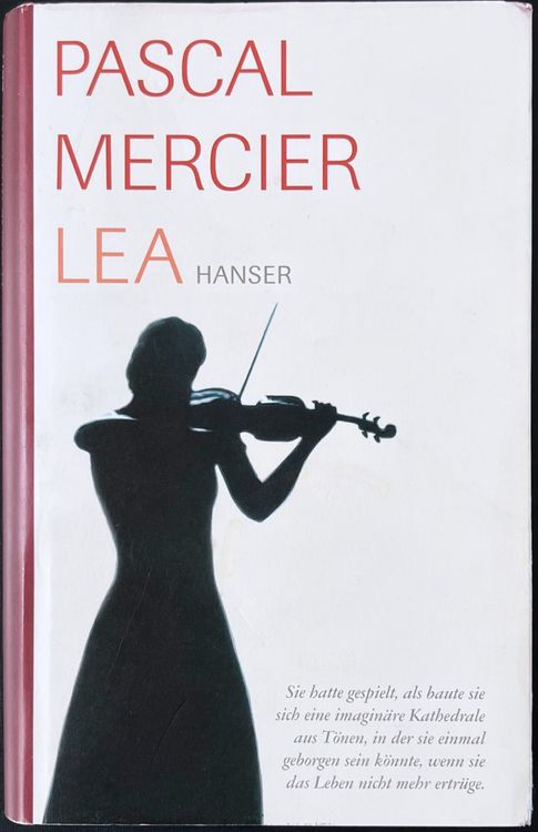 Lea – Pascal Mercier – Novelle – Hanser Hardcover – wie neu (Neu ...