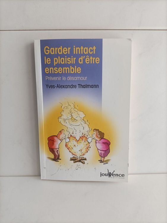 Garder intact le plaisir d'être ensemble / Yves-Alexandre Th | Kaufen ...