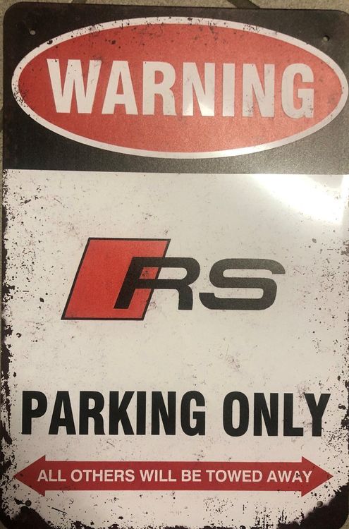 Audi RS Parking Only Blechschild 30 x 20 (Neu und originalverpackt) in ...