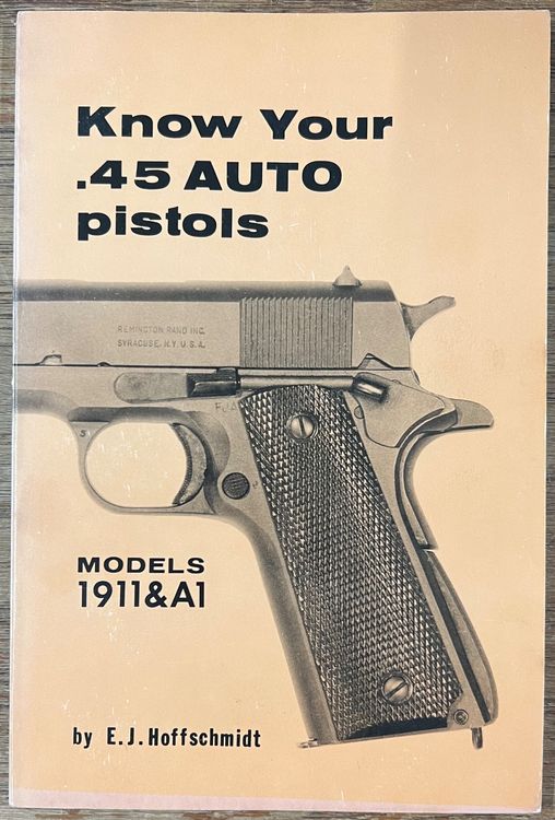 Book livre Buch pistolet Know 45 AUTO pistols 1911 A1 (Gebraucht) in ...