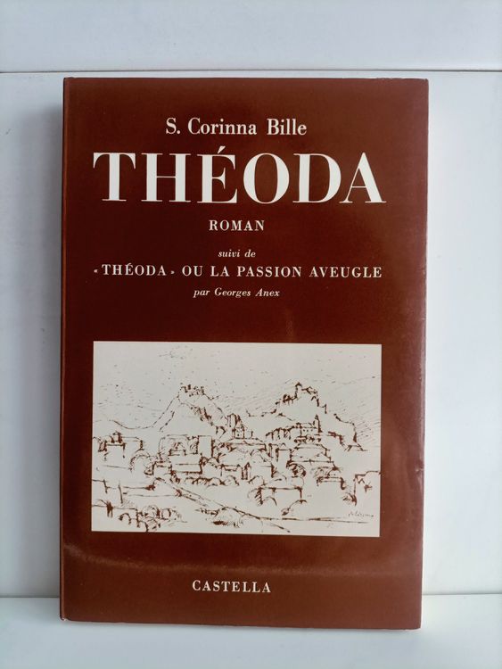 Théoda / S. Corinna Bille + Théoda - Ou la passion aveugle / (D ...