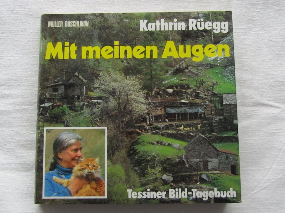 Mit meine Augen, Tessiner Bild-Tagebuch, Kathrin Rüegg. | Kaufen auf ...
