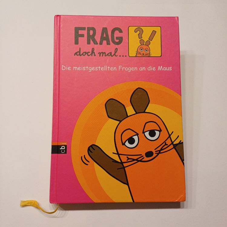 Frag doch mal...die Maus! Meistgestellte Fragen an die Maus (Gebraucht ...