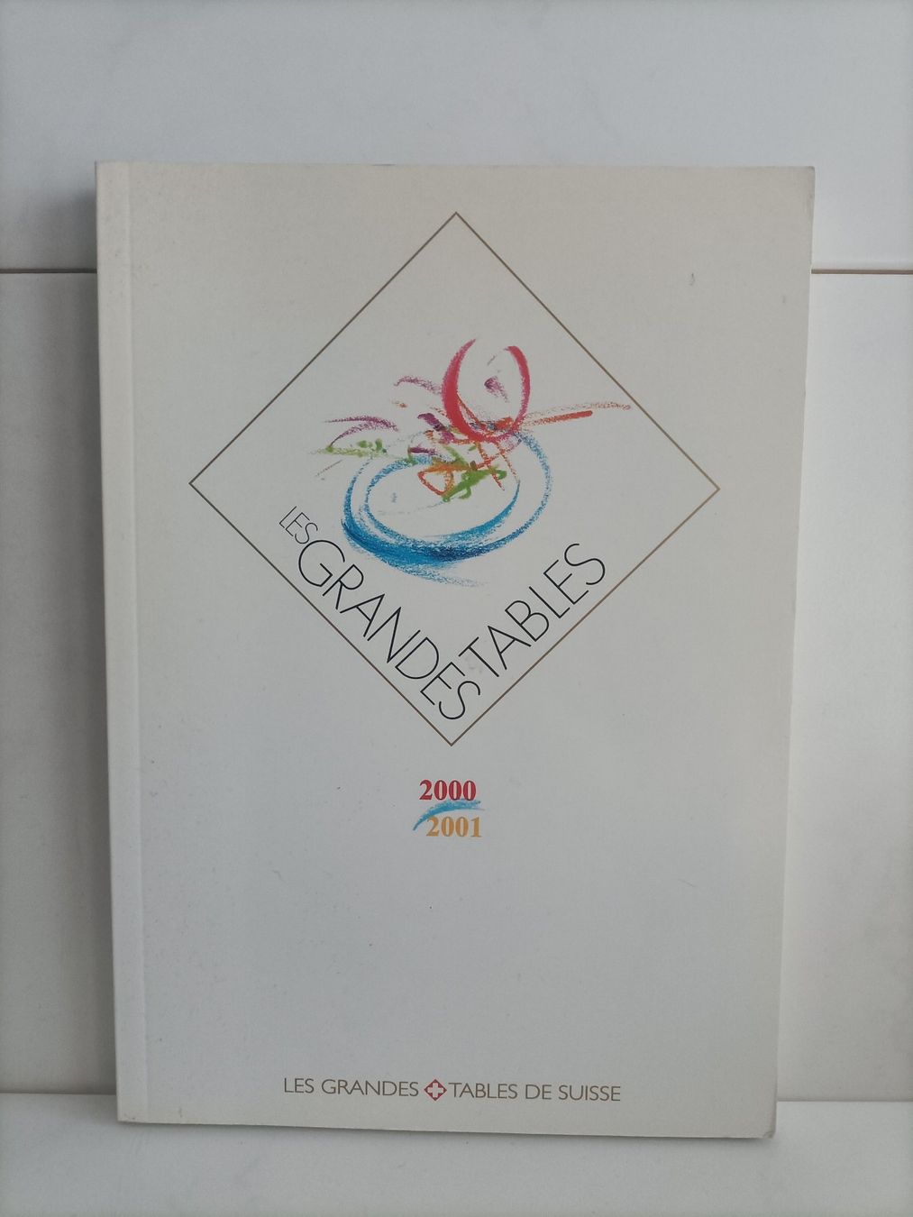 Les grandes tables de Suisse 2000/2001 (D'occasion) à crans montana ...