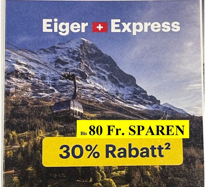 80 Fr. Sparen Eiger Express 30% Gutschein BON Jungfraubahn (Neu (gemäss Beschreibung)) in ...