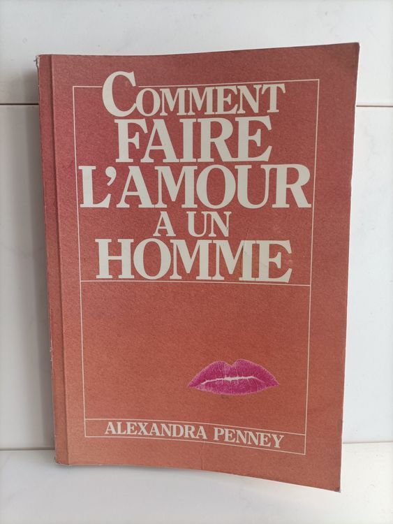 Comment faire l'amour à un homme / Alexandra Penney / Le jou | Kaufen ...