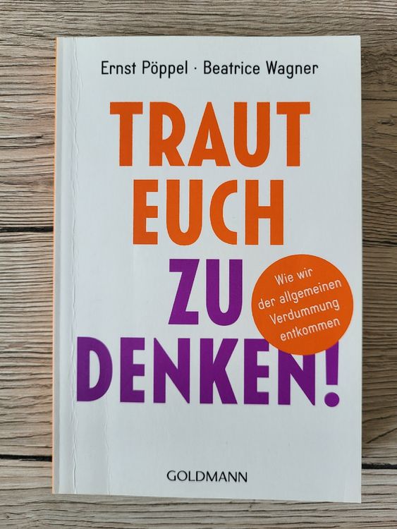 Ernst Pöppel - Traut euch zu denken (Gebraucht) in Bern für CHF 4 – mit ...